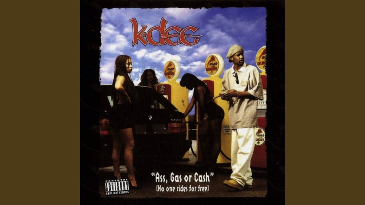Classic REVIEW: Ass, Gas, or Cash (No One Rides for Free) by K-Dee ...